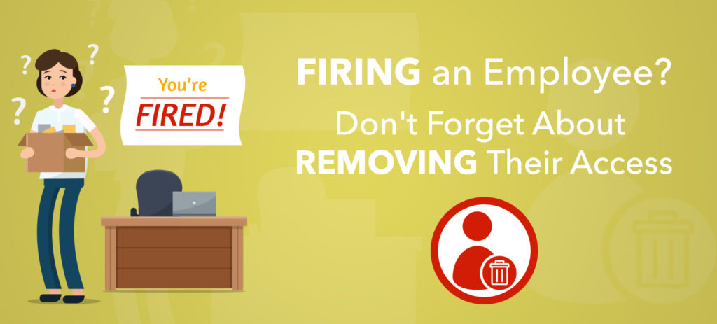 Firing an Employee? Don't Forget to Remove Their Access - InsideOut ...